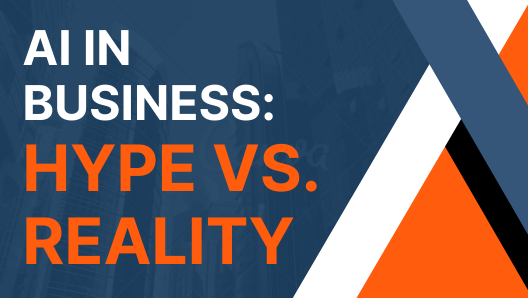 AI in Business: Hype vs. Reality | Level 12